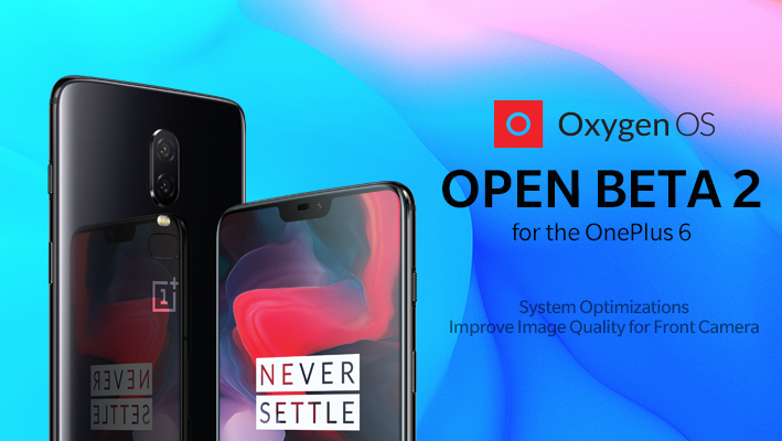 OxygenOS Open Beta 2 update released for OnePlus 6 with optimization to ... OxygenOS Open Beta 2 update released for OnePlus 6 with optimization to ...