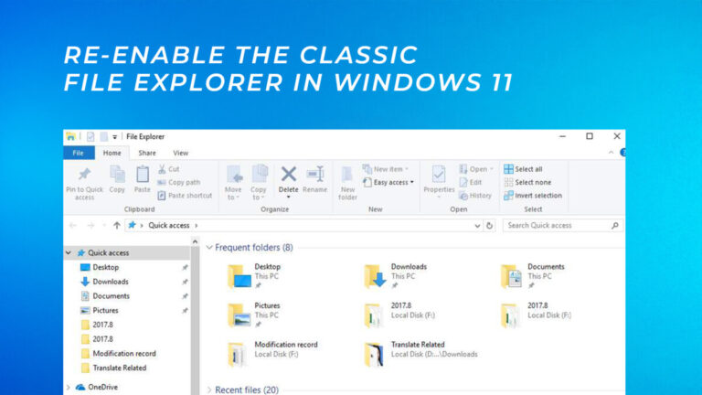 How to Re-Enable the Classic File Explorer in Windows 11? [Guide]